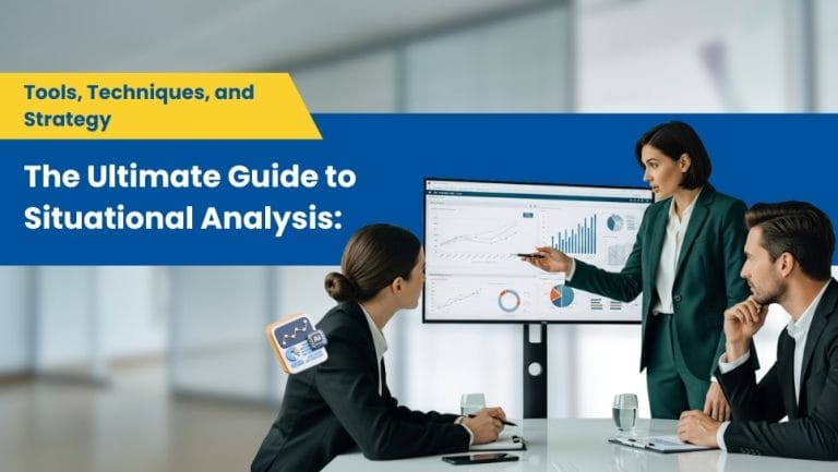 Situational Analysis Guide: Tools, Techniques, & Strategy
